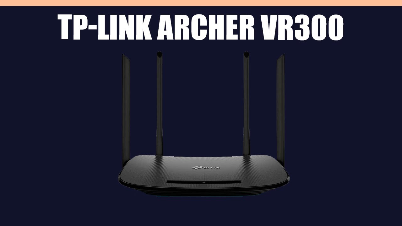 Wi-Fi роутер TP-LINK Archer VR300 - YouTube