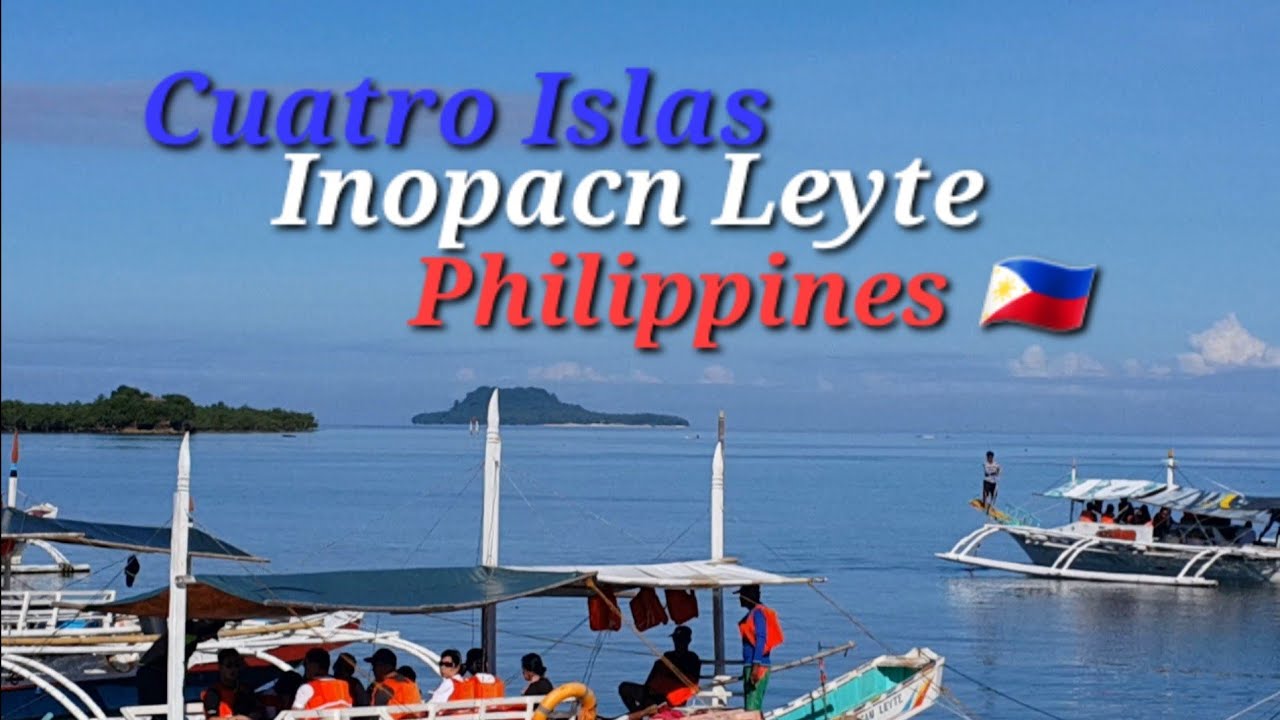 Cuatro Islas #Inopacan #leyte #philippines @crispinpernes4001 - YouTube