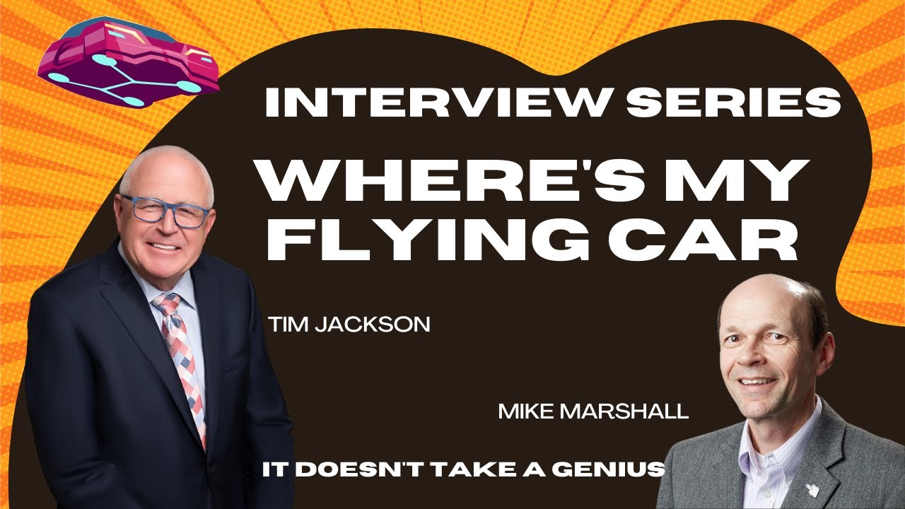 157 - Tim Jackson: Automotive influencer searching for his flying car ...