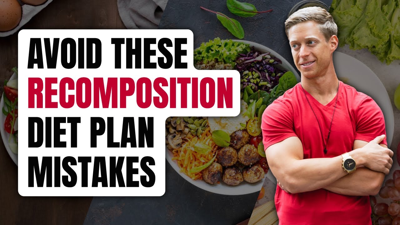 Avoid These Recomposition Diet Plan Mistakes - YouTube