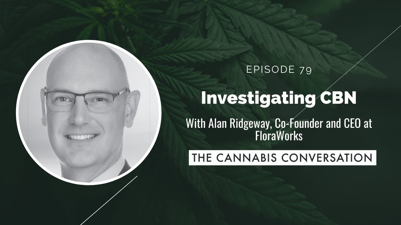 EPISODE #79 Investigating CBN with Alan Ridgeway, Co-Founder and CEO at ...