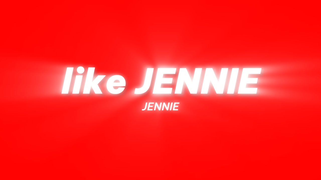 JENNIE - like JENNIE (Clean Lyrics) - YouTube