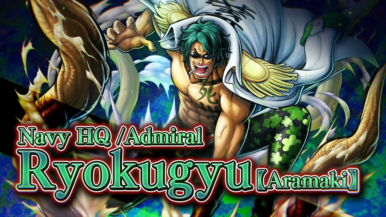 【ONE PIECE BOUNTYRUSH】Navy HQ / Admiral Ryokugyu [Aramaki] - YouTube