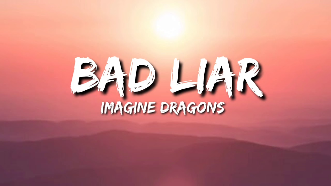 IMAGINE DRAGONS BAD LIAR lyrics YouTube imagine-dragons-bad-liar-lyrics-youtube