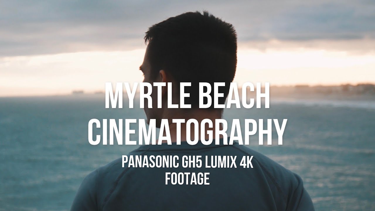 Myrtle Beach Cinematography (12/30/22) Panasonic GH5 LUMIX 4k footage ...