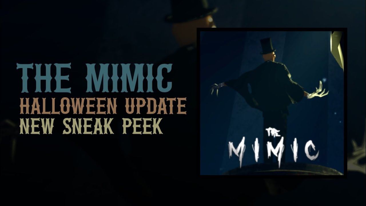 The Mimic Halloween Update: New Sneak Peek! - YouTube