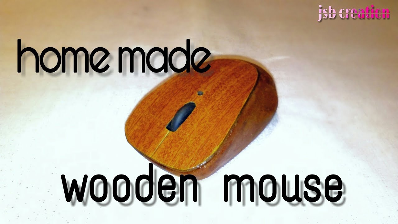 home made wooden wireless mouse. by jsb creation - YouTube
