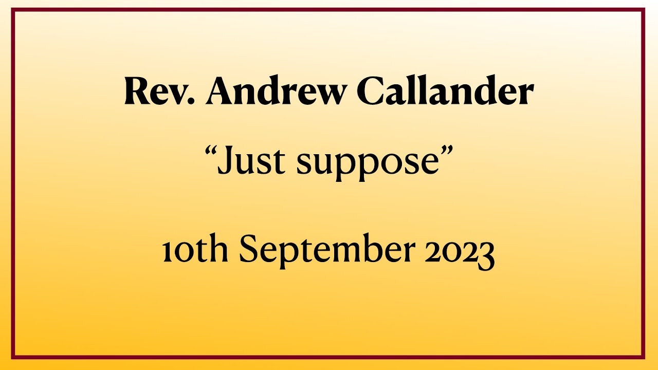 Rev. Andrew Callander 10th September 2023 - YouTube