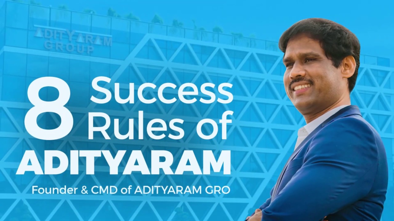 Adityaram's Success Rules | Founder & CMD of Adityaram Group ...