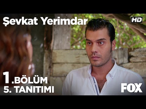 Şevkat Yerimdar 1. Bölüm 5. Tanıtımı