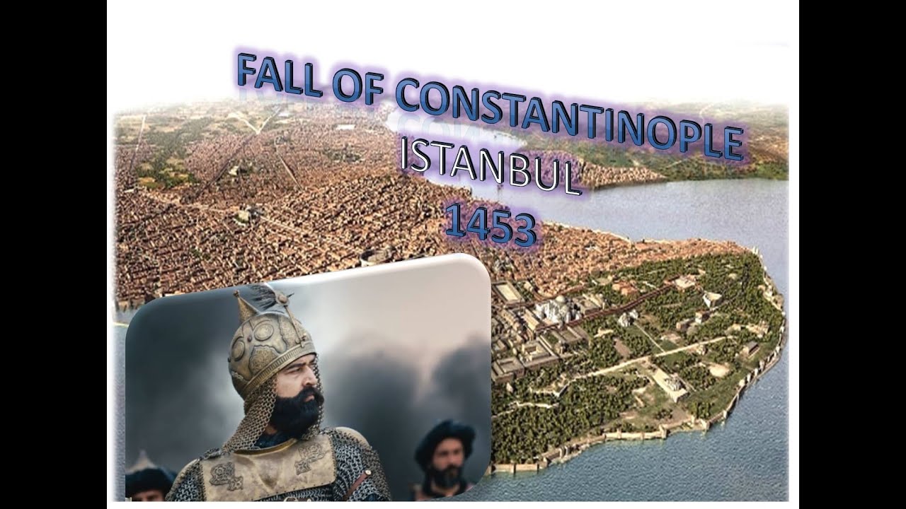 Fall Of Constantinople - Istanbul - 1453 - YouTube