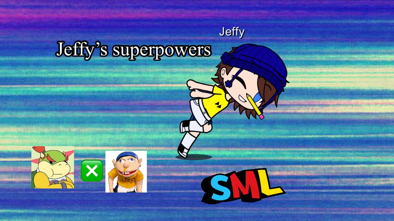 SML Movie in 2024: Jeffy’s superpowers @GliderYTP x @TomBomb //Gacha ...