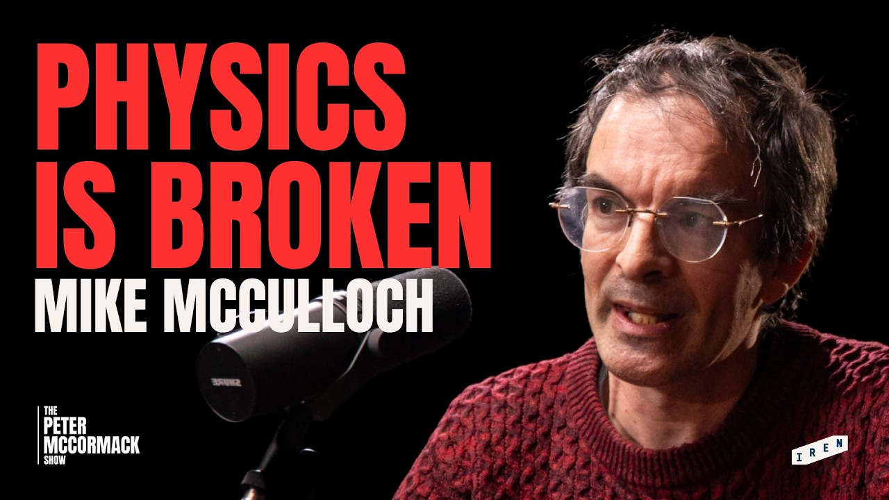 Physics is Broken: There is No Proof of Dark Matter | Mike McCulloch x Peter McCormack Podcast ...