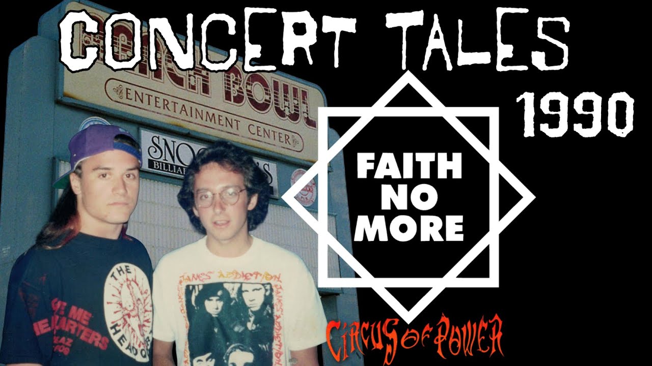 "Back in the Day" Concert Tales: FAITH NO MORE + CIRCUS OF POWER June ...