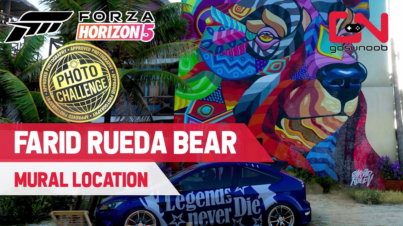 FARID RUEDA BEAR MURAL LOCATION Forza Horizon 5 Photo Challenge ...