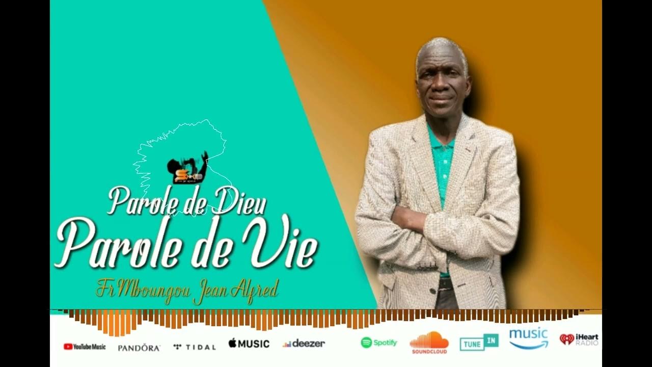Parole de Dieu, Parole de Vie (Fr Jean Alfred Mboungou) - YouTube
