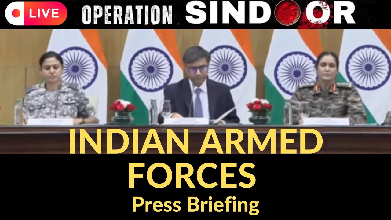 LIVE: Joint Briefing by MEA, Indian Air Force, Army on Operation ...