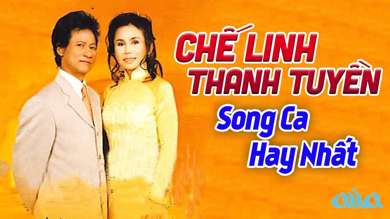 Chế Linh Thanh Tuyền Trước 1975 - Nhạc Vàng Song Ca Hay Nhất Mọi Thời ...