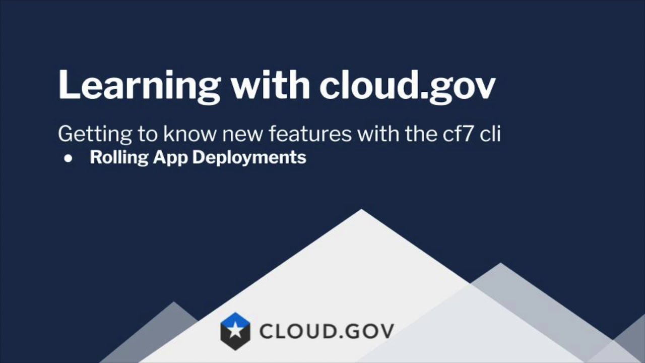 Learning with Cloud.gov: New Features with CloudFoundry v.7 CLI - YouTube