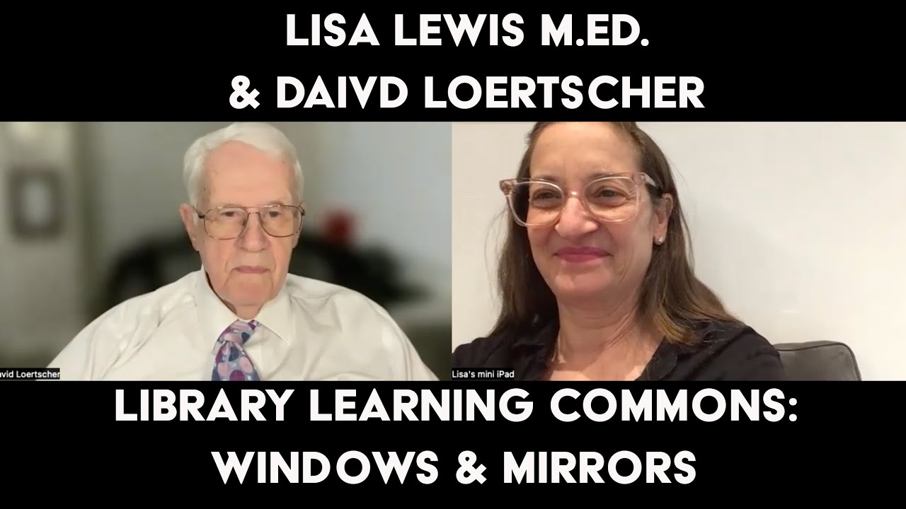 Lisa Lewis M.Ed. Teacher Librarian with David Loertscher On Windows and Mirrors Learning Commons ...