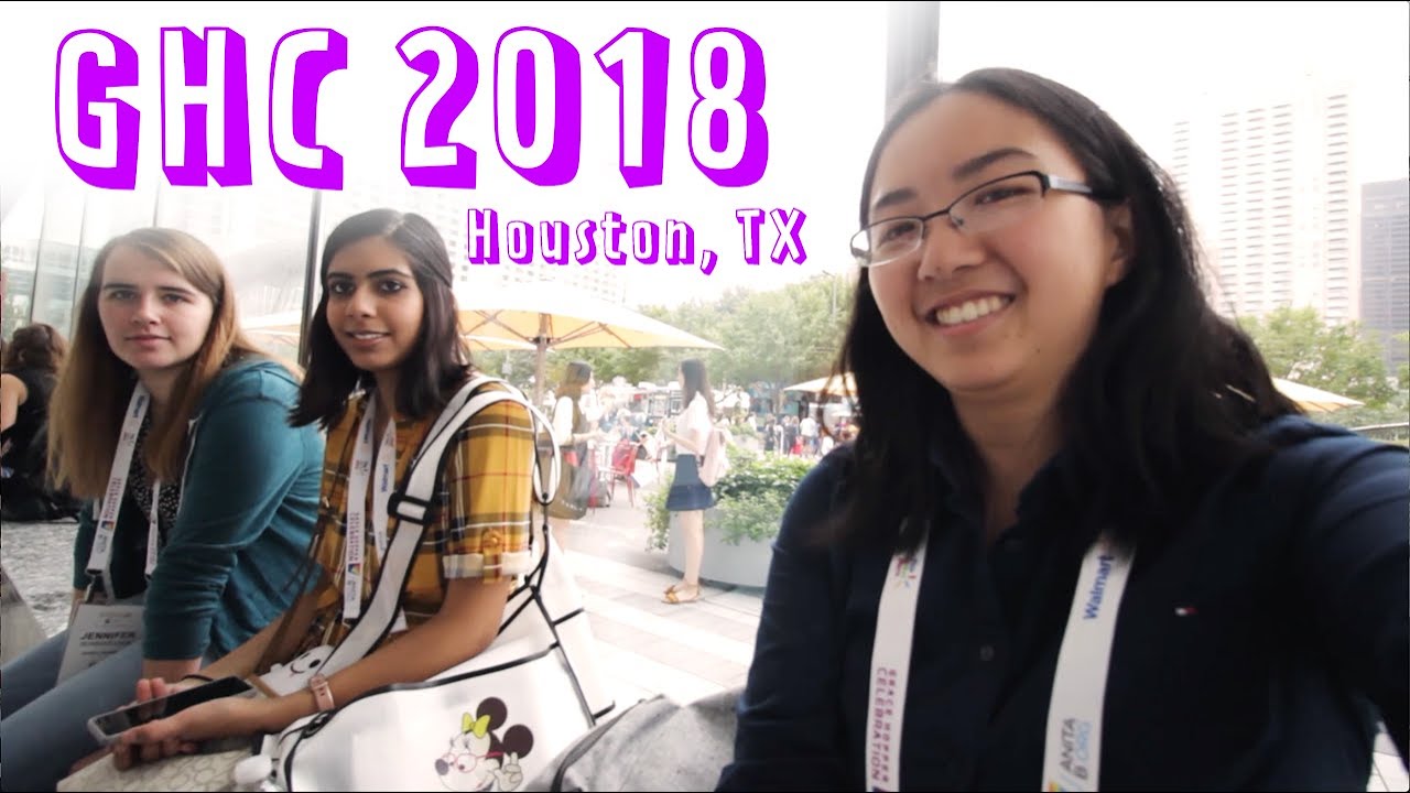 Grace Hopper Celebration 2018 | Houston, TX - YouTube