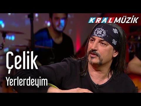 Çelik - Yerlerdeyim (Mehmet'in Gezegeni)