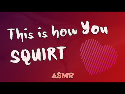 [M4F] British Boyfriend explains the Female Squirting Orgasm [Educational] [Female Orgasm] [ASMR]