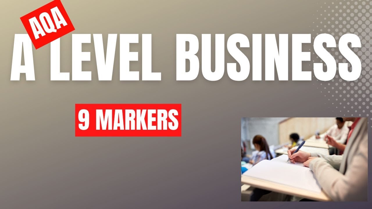 AQA A Level Business 9 Markers - WITH AN EXAMPLE - YouTube