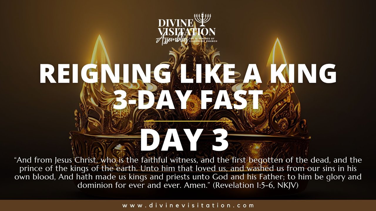 Reigning Like A King 3-Day Fast - Day 3 - YouTube