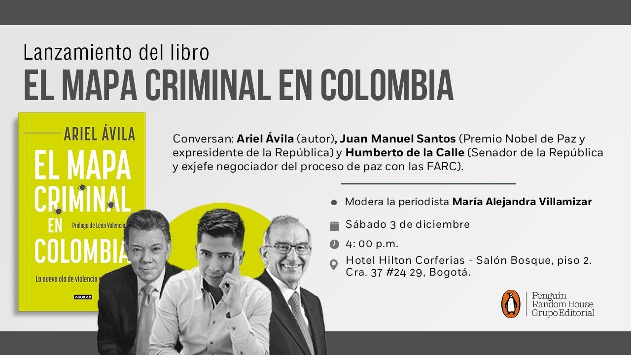 Lanzamiento del libro "El mapa criminal en Colombia" de Ariel Ávila ...