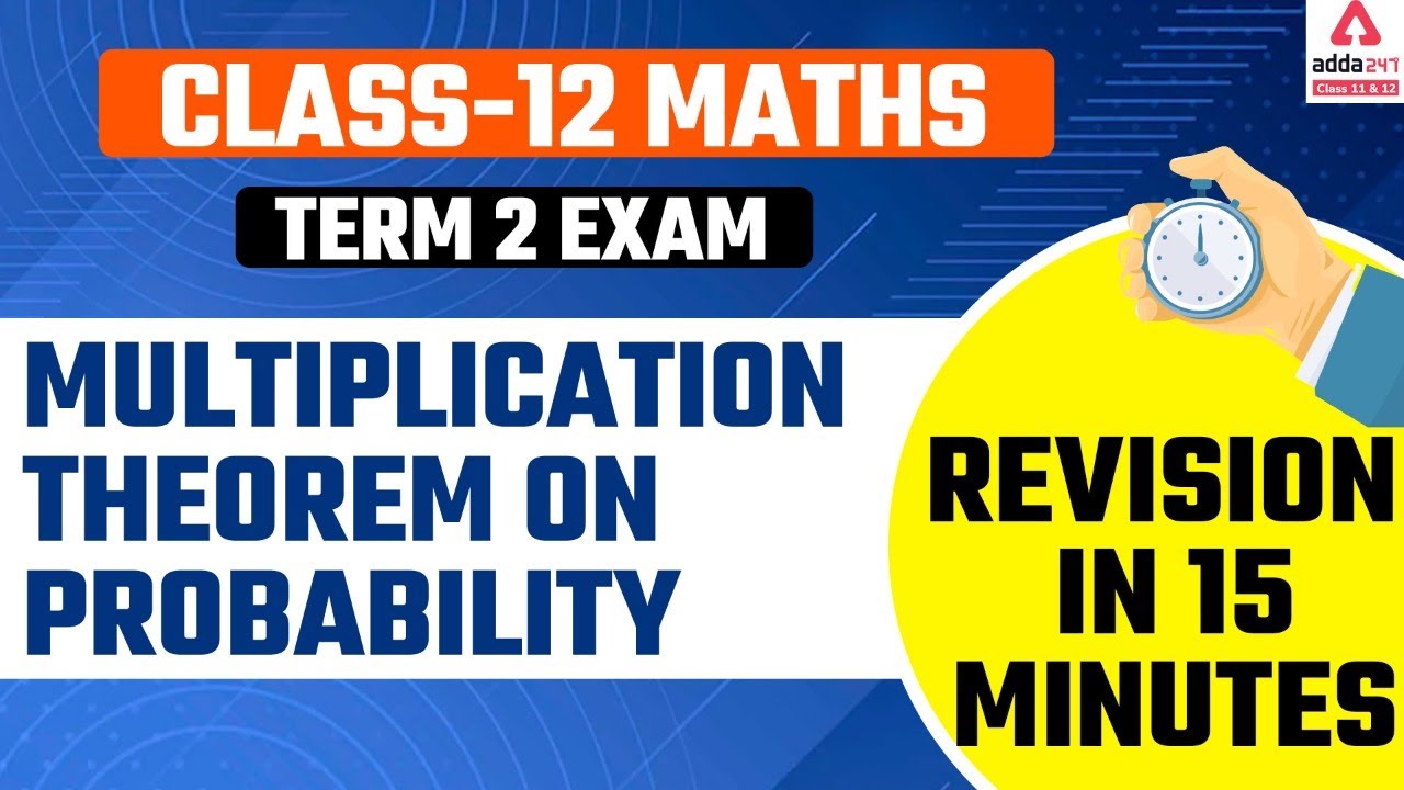 Multiplication Theorem on Probability | Probability Class 12 Maths ...