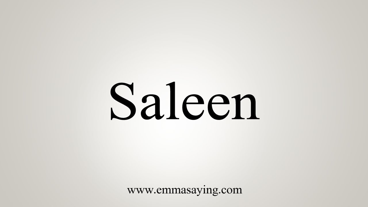 How To Say Saleen - YouTube