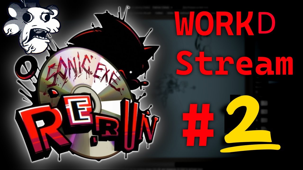 SONIC.EXE RERUN WORK STREAM 2 - YouTube