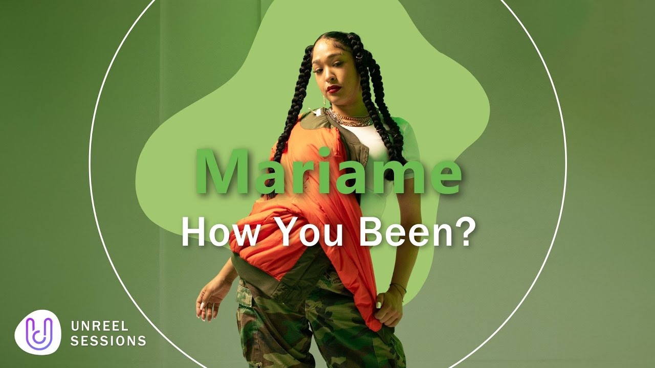 Mariame - How You Been X Unreel Sessions - YouTube