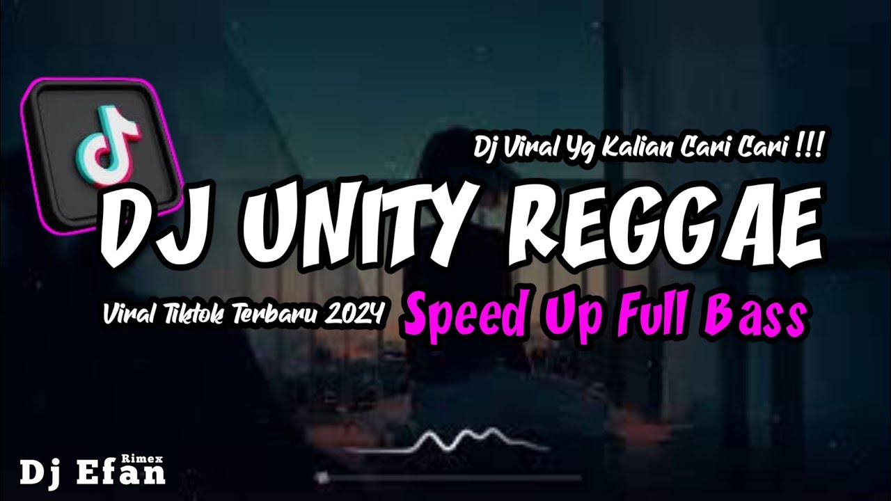 DJ UNITY REGGAE VIRAL TIKTOK TERBARU 2024 ( Speed Up Full Bass ) - YouTube
