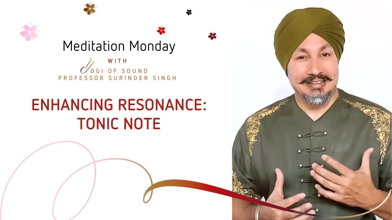 Enhancing Resonance: Tonic Note | 6 ⦁ Meditation Monday - YouTube