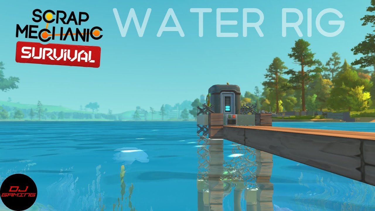 Scrap Mechanic Survival: Water Rig #20 - YouTube