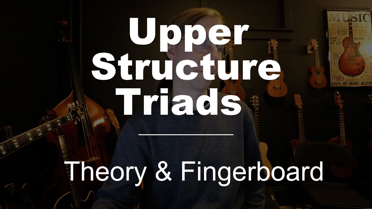 Upper Structure Triads - YouTube