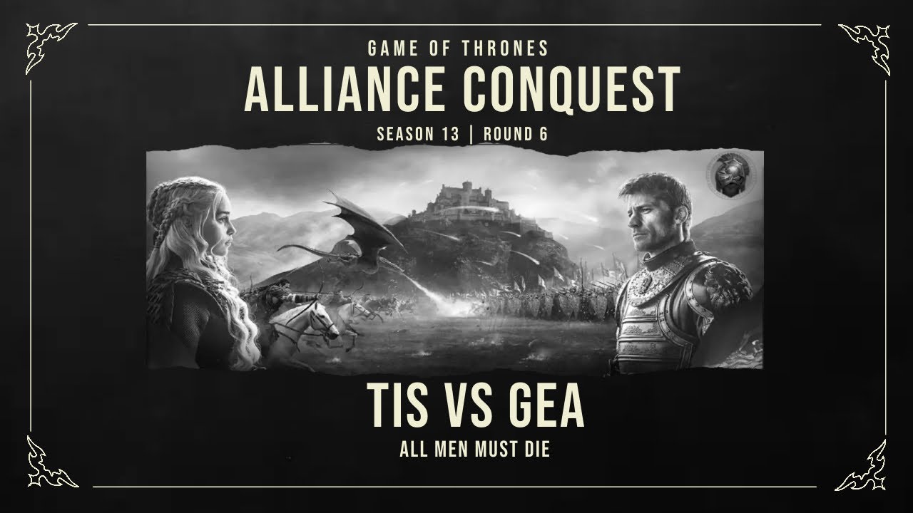 TIS vs GEA | Alliance Conquest | Game Of Thrones #gotwicchronicler ...