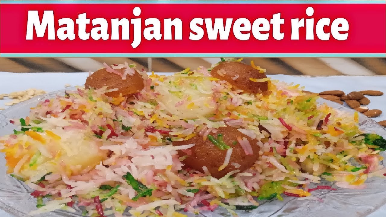 Mutanjan Rice Recipe | How To Make Mutanjan (Meethe Chawal ) by Aroush ...