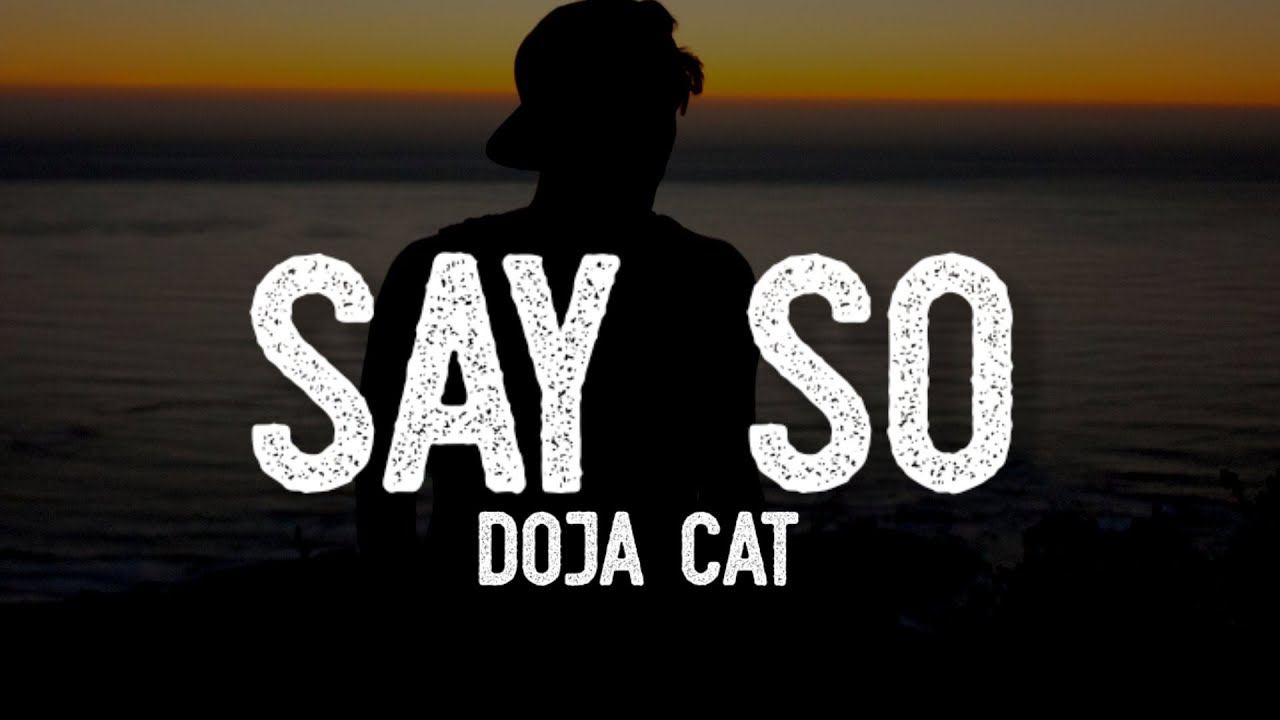 Doja Cat - Say So (Lyrics) - YouTube