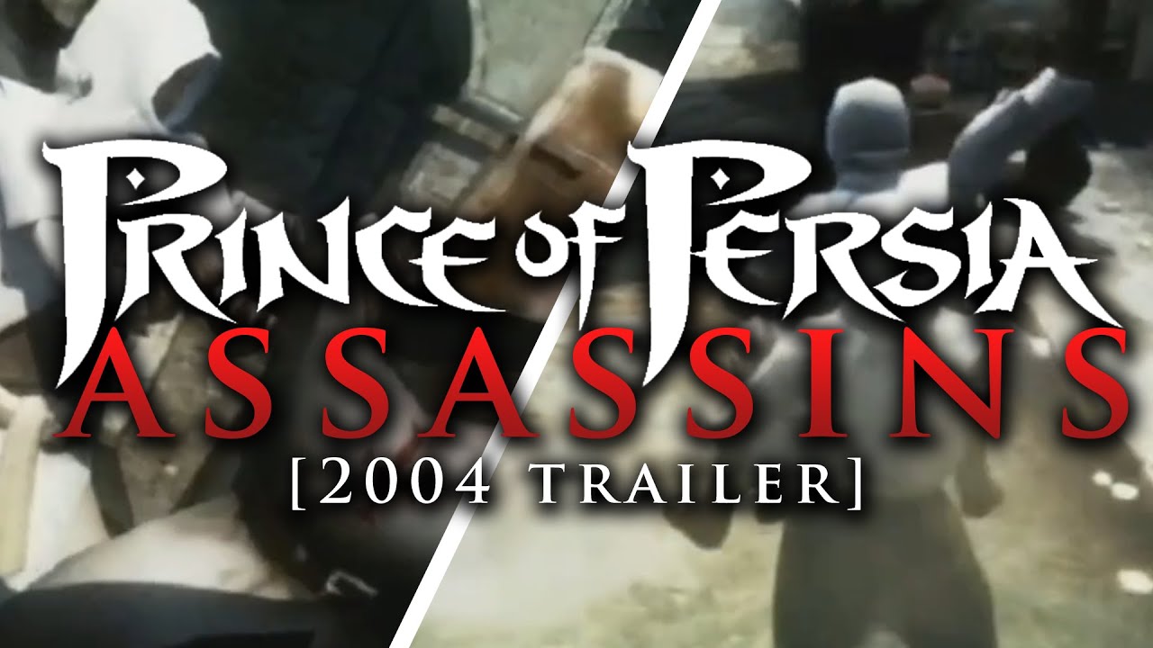 Prince of Persia: Assassins Trailer [2004] | EARLY ASSASSIN'S CREED ...