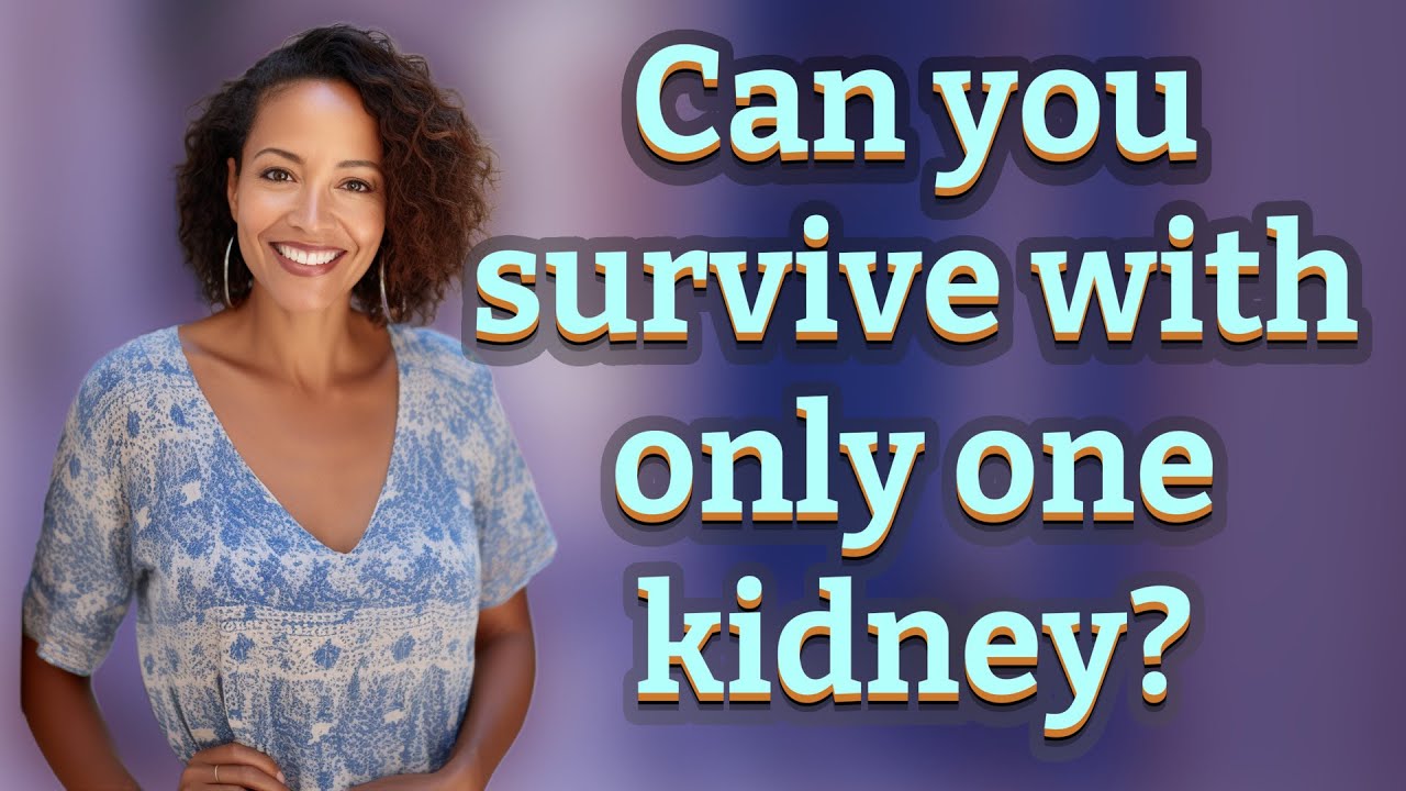 Can you survive with only one kidney? - YouTube