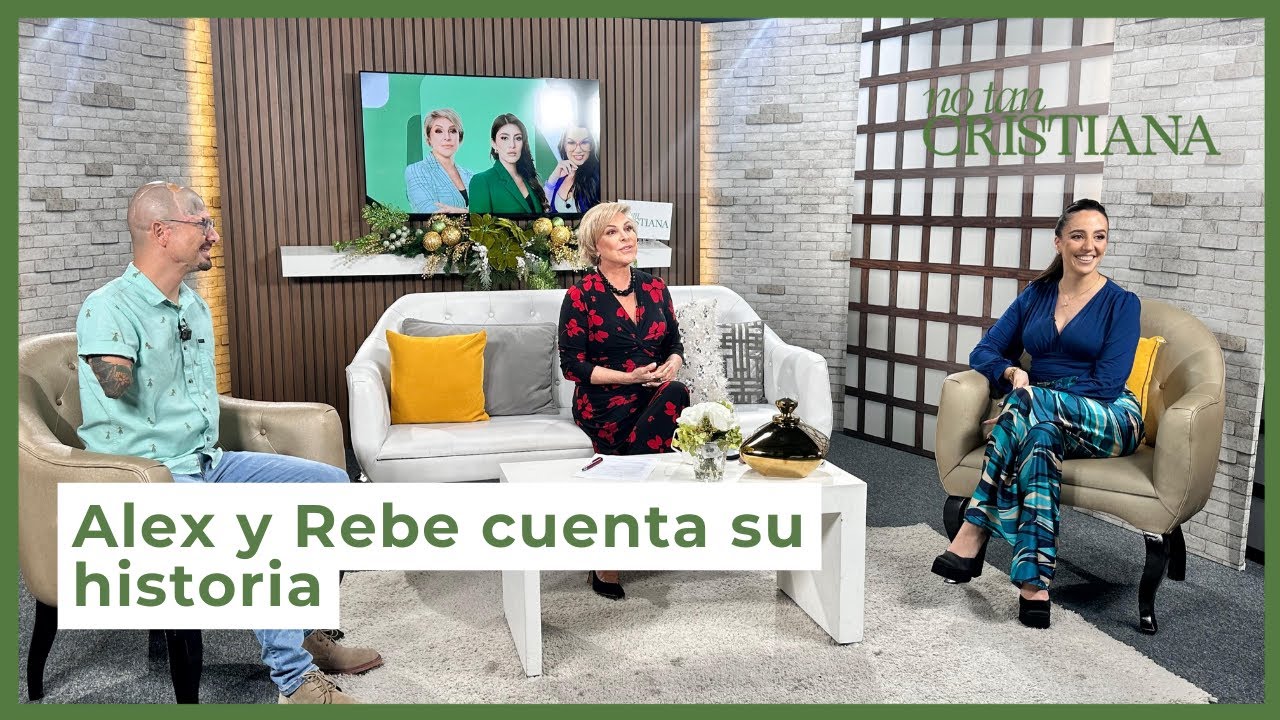 No tan Cristiana: Alex y Rebe cuenta su historia - YouTube