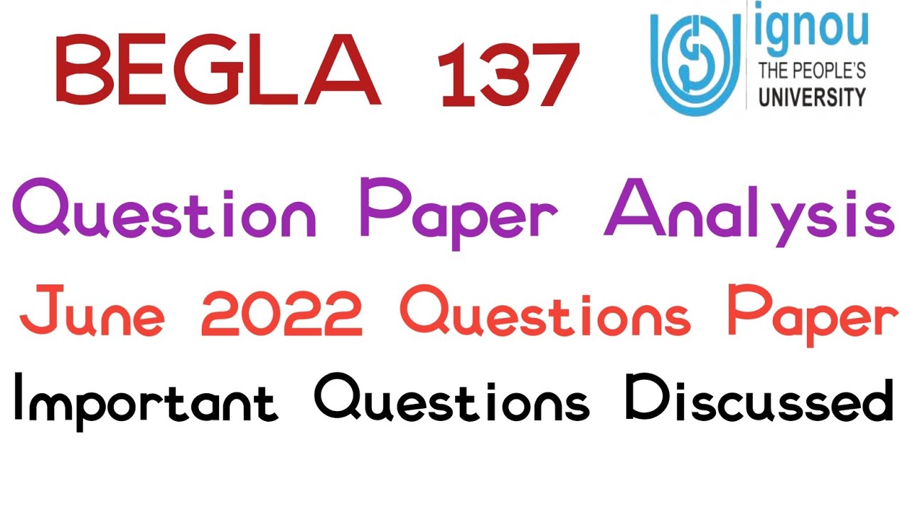 BEGLA 137 Previous Year Questions Paper | BEGLA 137 june 2022 questions ...