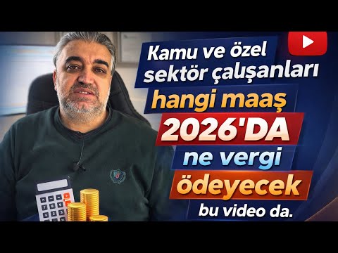 Gelir vergisi dilimleri Kamu ve özel sektör 2026 da hangi maaşı alan ne kadar vergi ödeyecek?