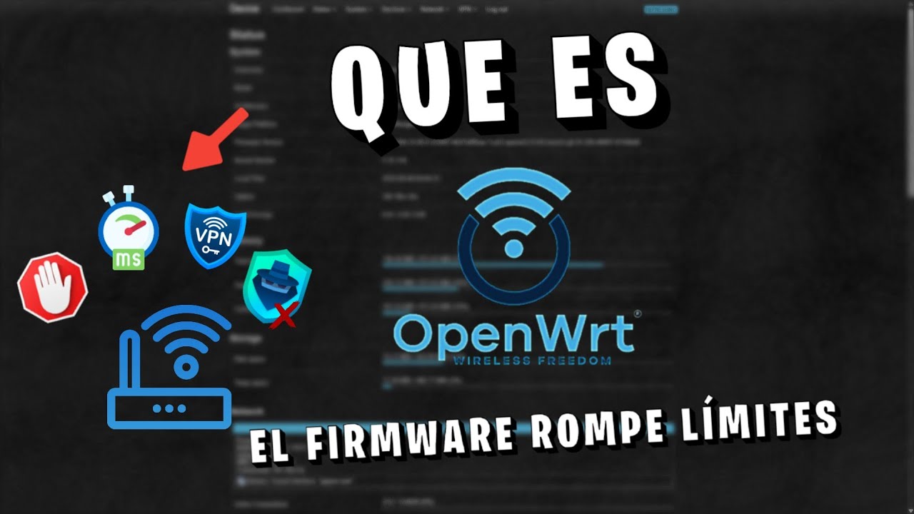 Qué es OpenWrt y por qué TU ROUTER LO NECESITA - Tutorial en Español ...