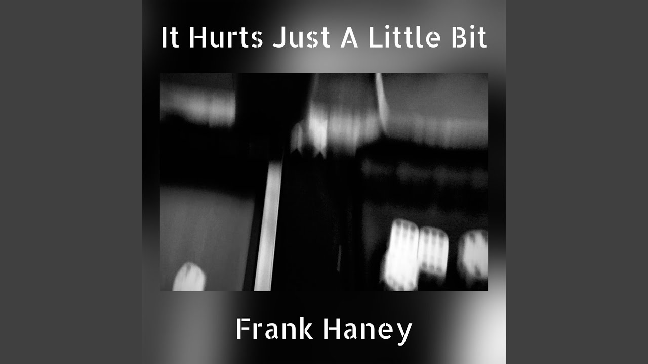 It Hurts Just A Little Bit - YouTube