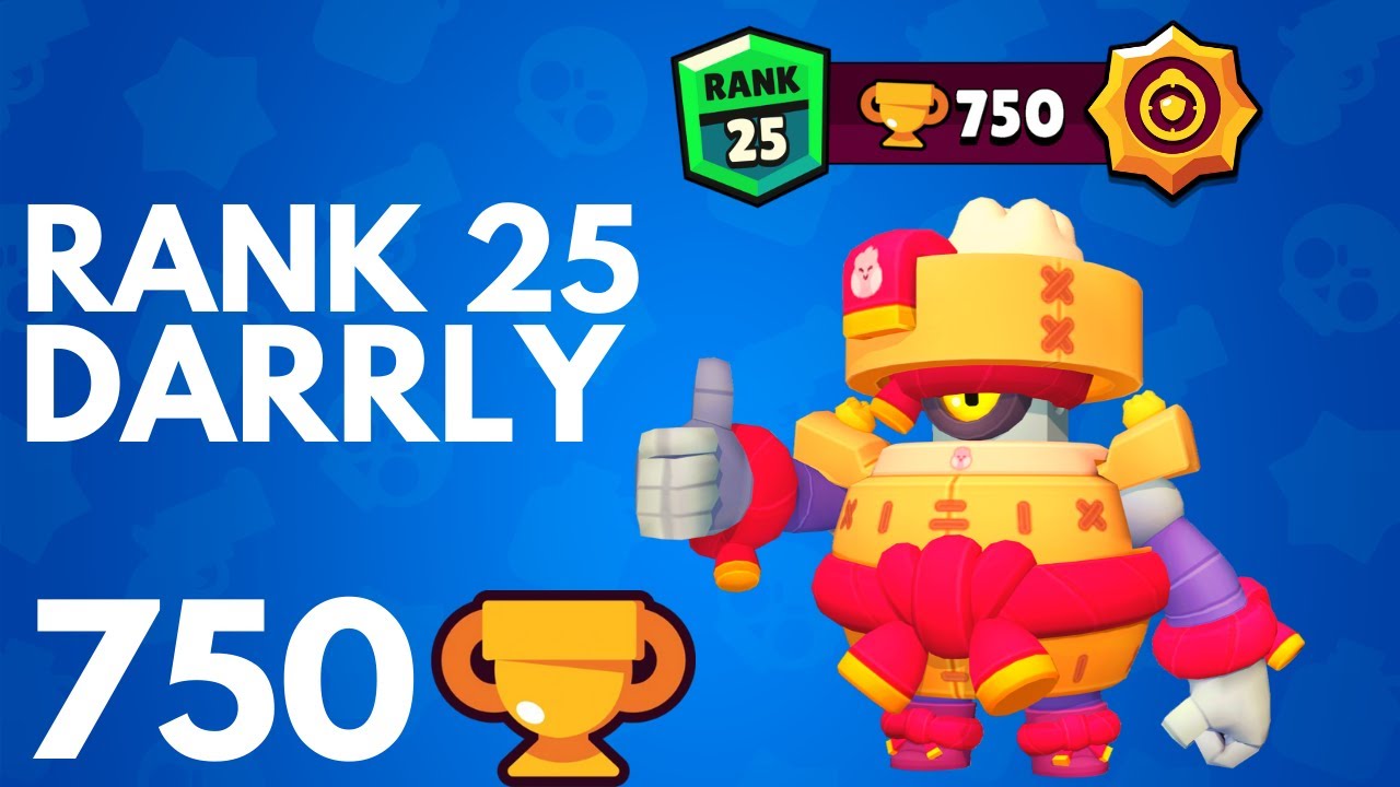 DARRYL 750 TROFEUS (RANK 25) - BRAWL STARS - YouTube