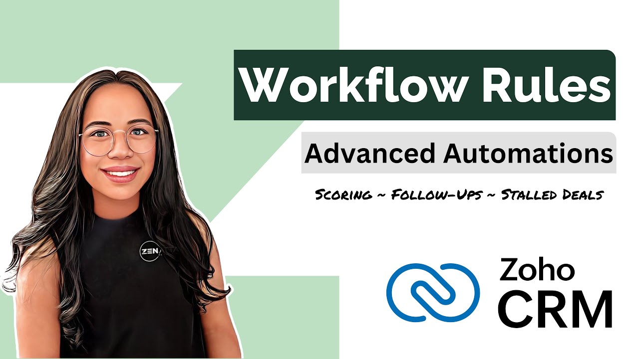 Advanced Zoho CRM Workflow Rules: Automate Lead Assignment, Follow-Ups ...
